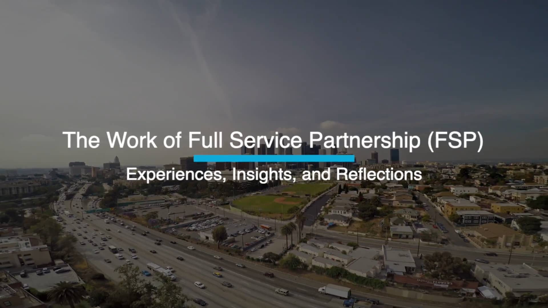 The Work of Full Service Partnership (FSP): Experiences, Insights and ...