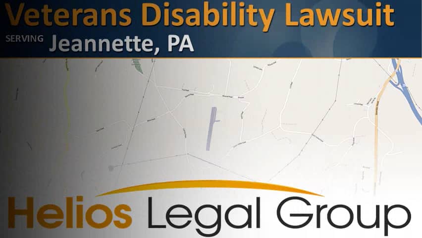 Jeannette, PA - Veterans Disability - Lawyer | Attorney | Lawsuit | Law ...