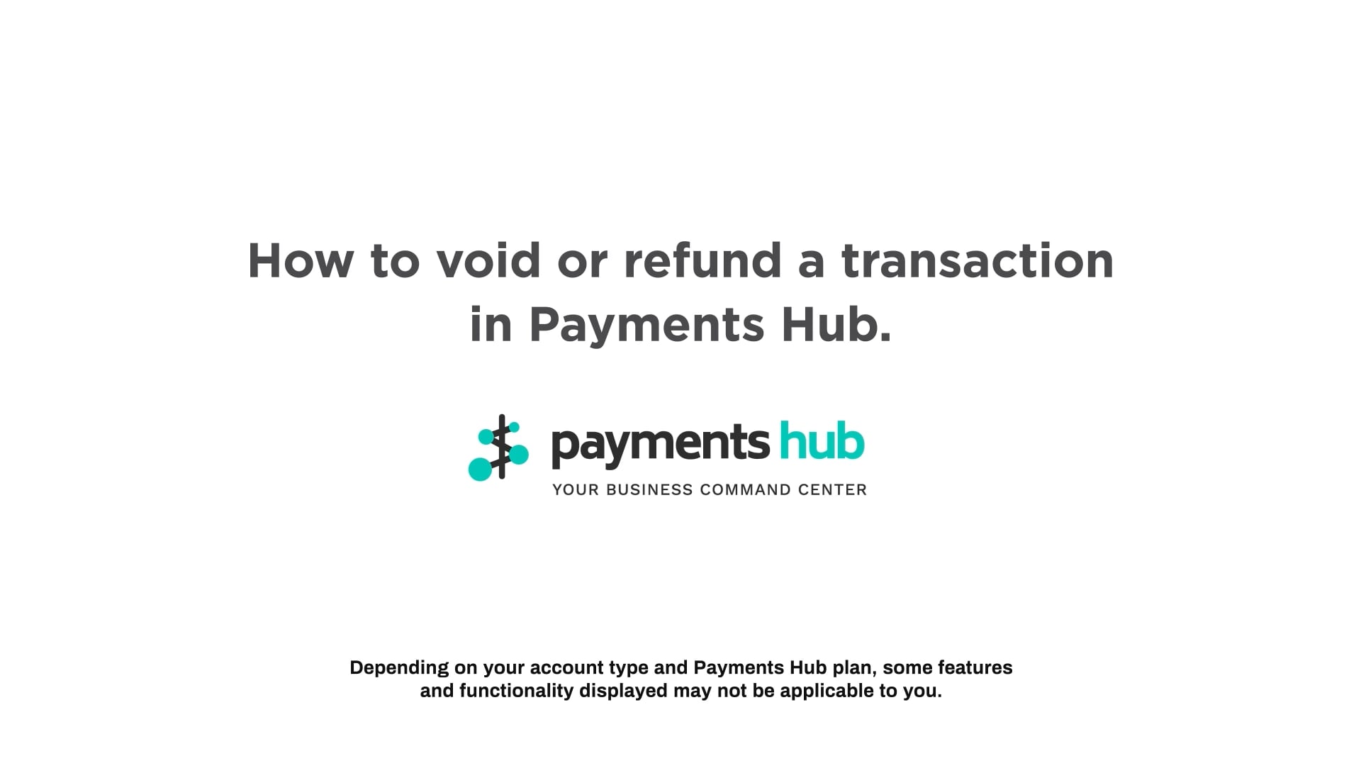 How to void or refund a transaction in Payments Hub