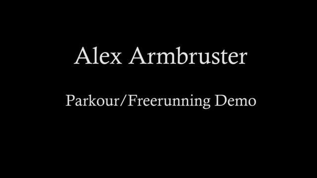 Alex Armbruster-Parkour/Freerunning Demo on Vimeo