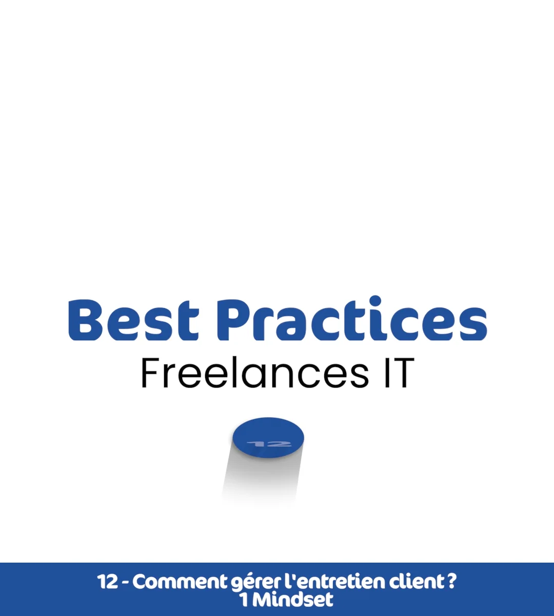 Best Practices 12 -Comment gérer l'entretien Client _ _ 1 Mindset on Vimeo