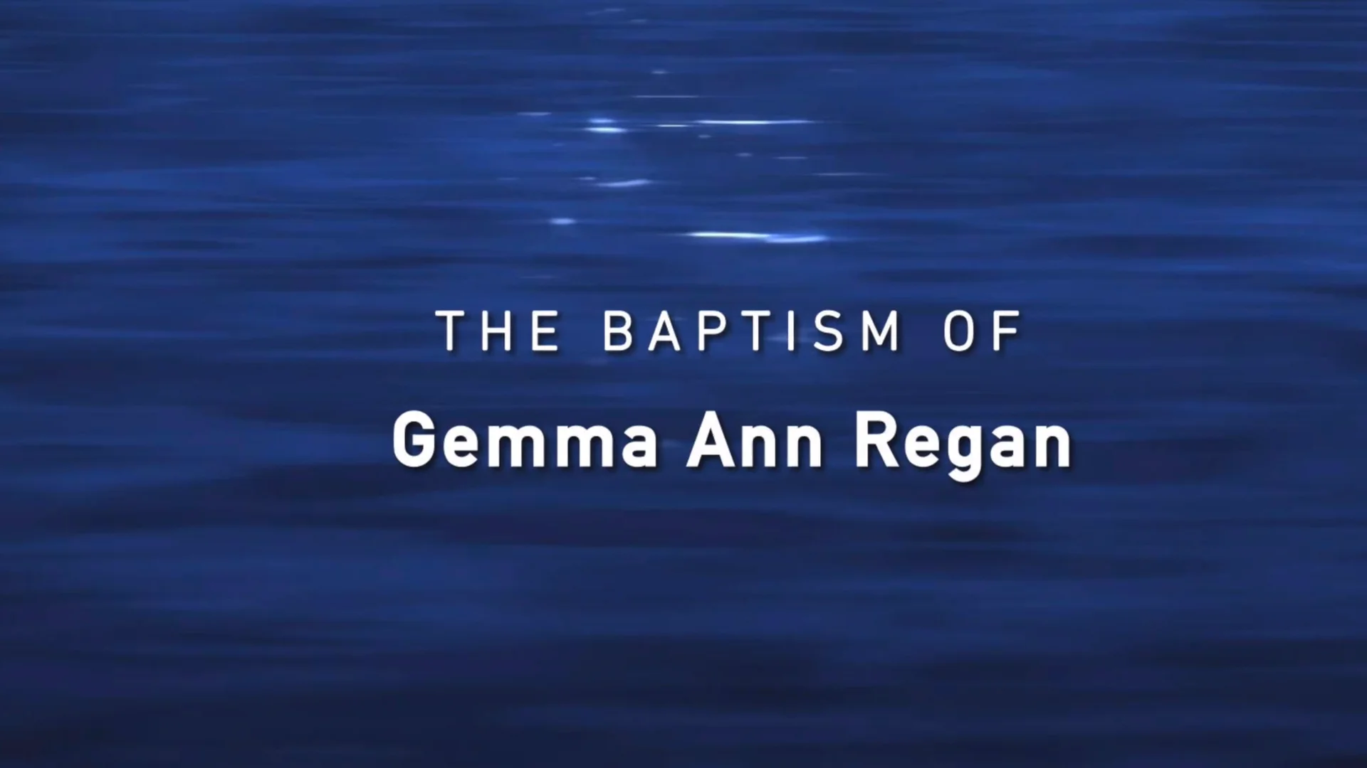 Gemma Ann Regan Baptism on Vimeo