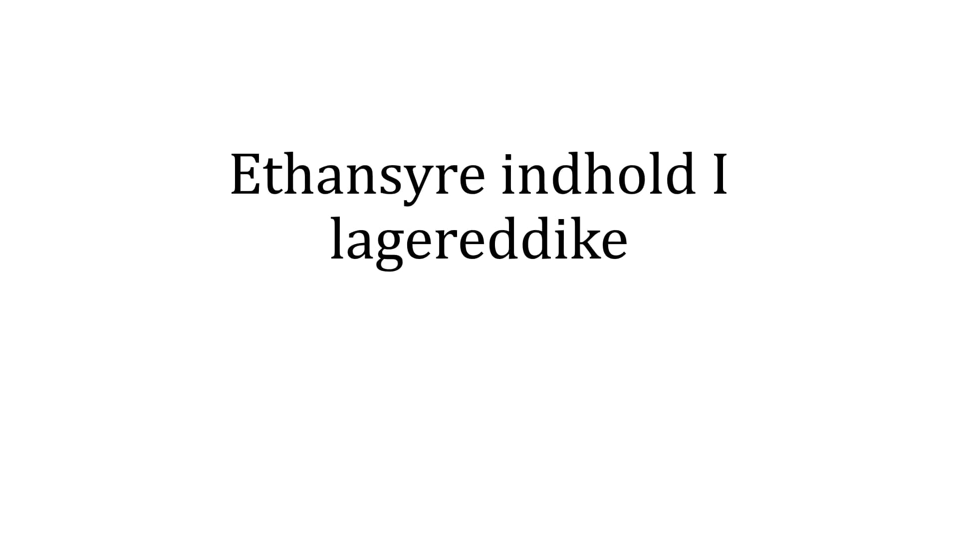 Ethansyre indhold I lagereddike on Vimeo