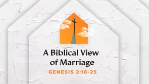 A Biblical View of Marriage - Thomasville First Baptist