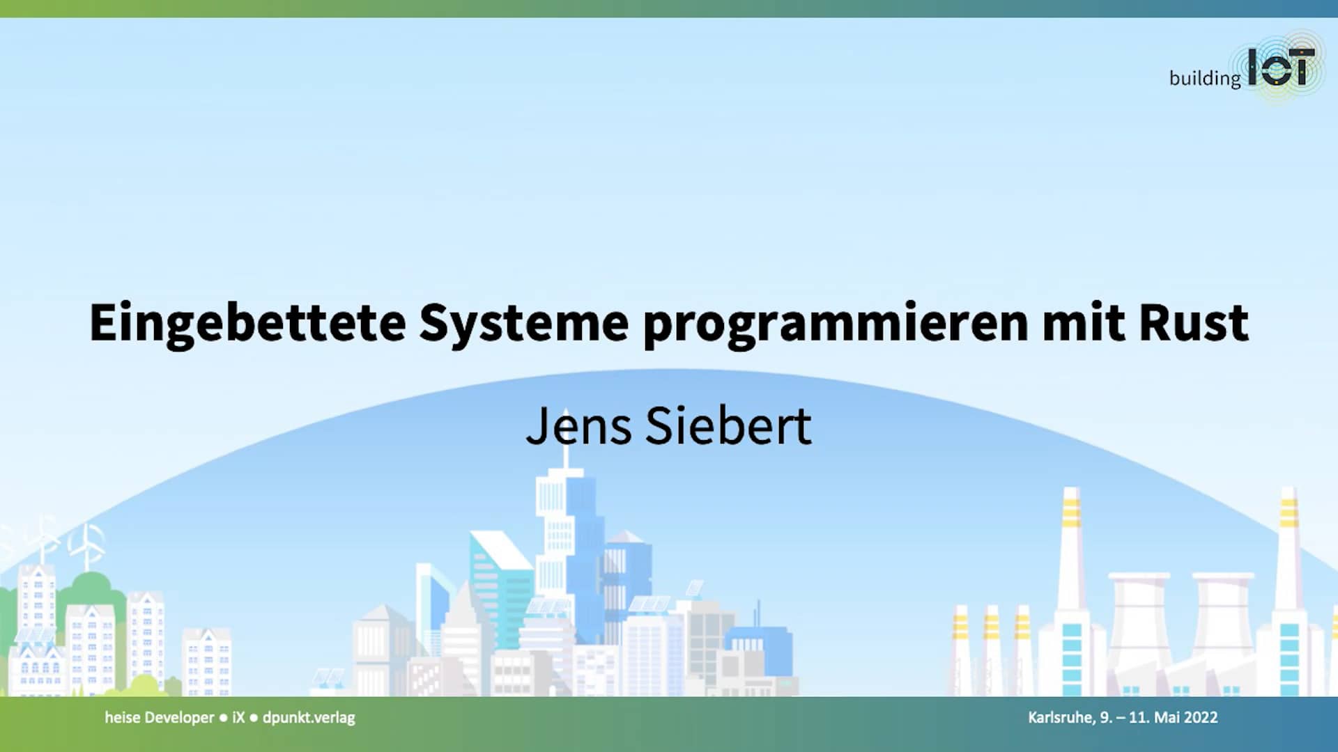 building IoT 2022: Eingebettete Systeme programmieren mit Rust (Jens Siebert) - TN on Vimeo
