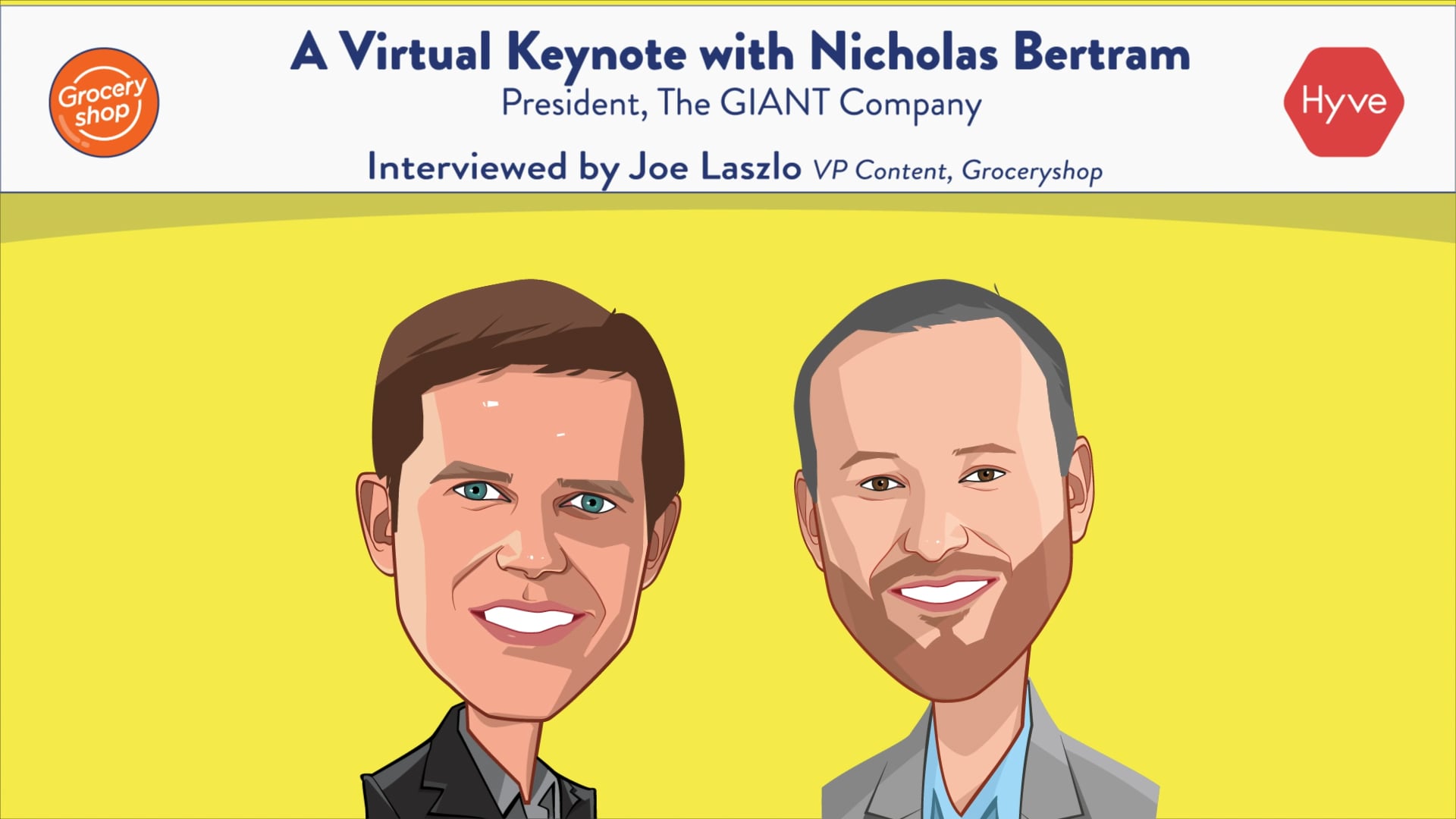 Groceryshop Virtual Keynote - - Nick Bertram | President, The GIANT Company