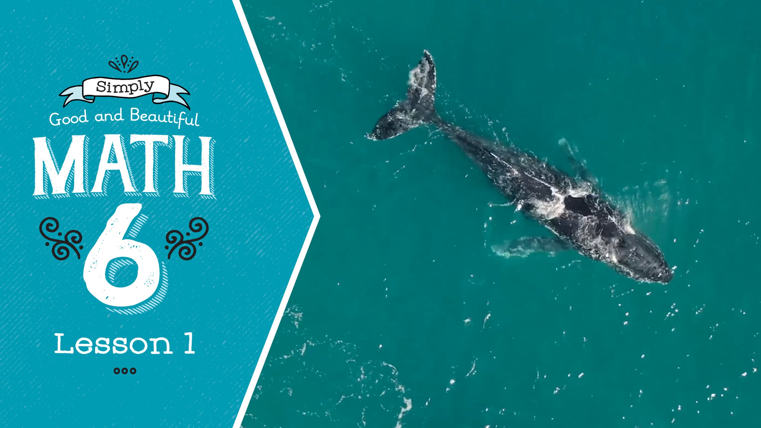 Lesson 1 | Simply Good and Beautiful Math 6 on Vimeo