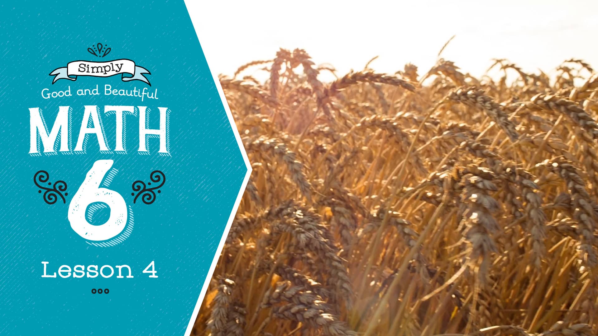 Lesson 4 | Simply Good and Beautiful Math 6 on Vimeo