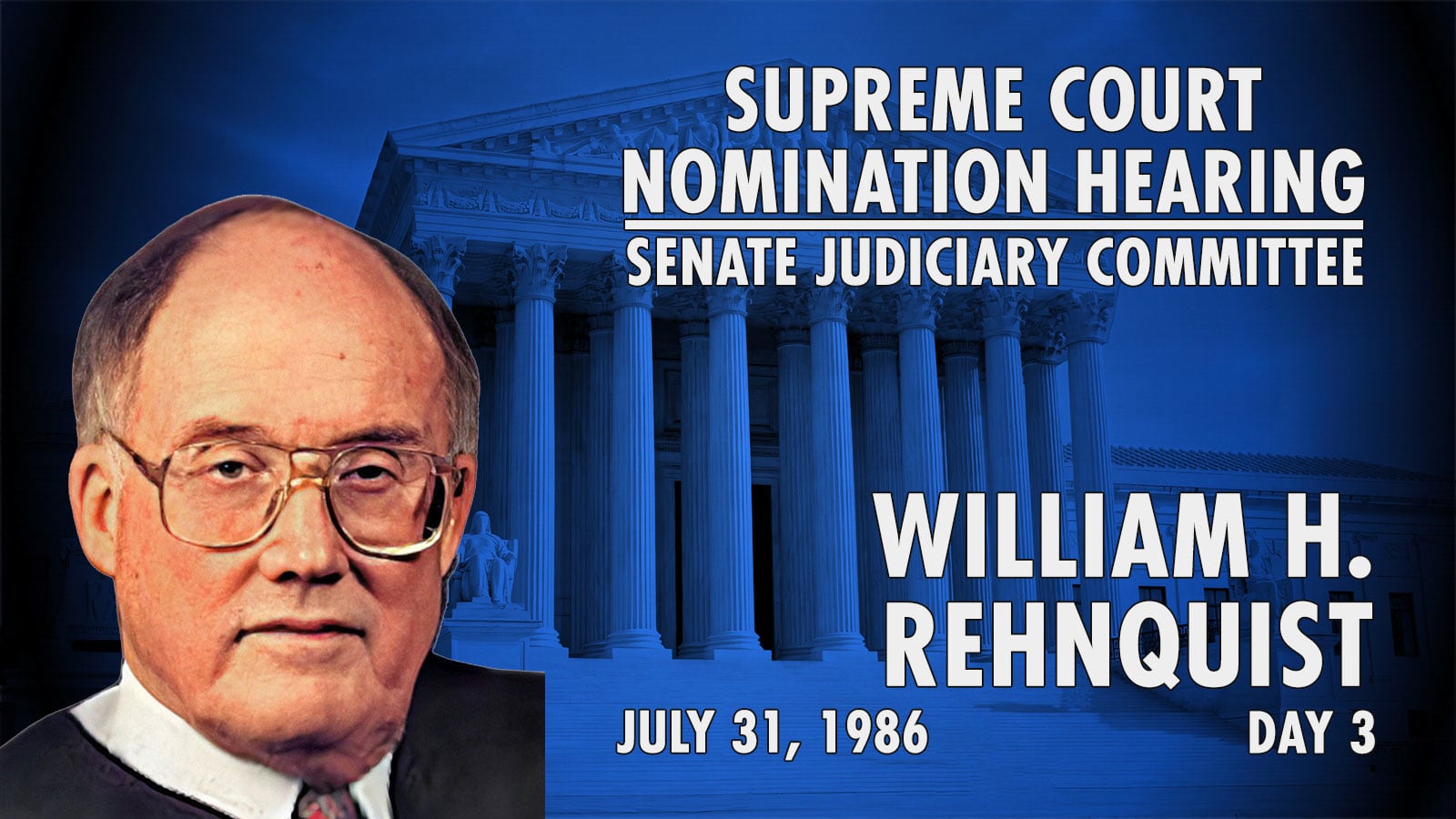 William H. Rehnquist: Senate Judiciary Nomination Hearing: Day 3 - July ...