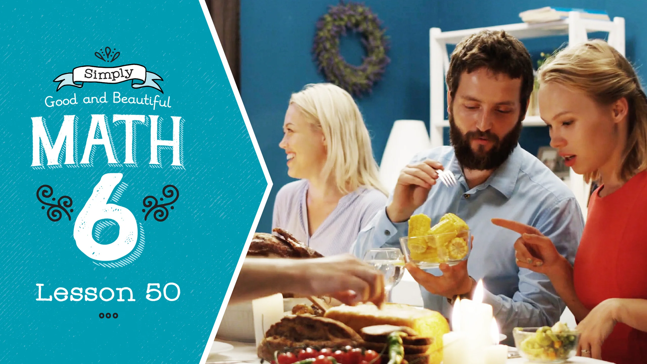 Lesson 50 | Simply Good and Beautiful Math 6