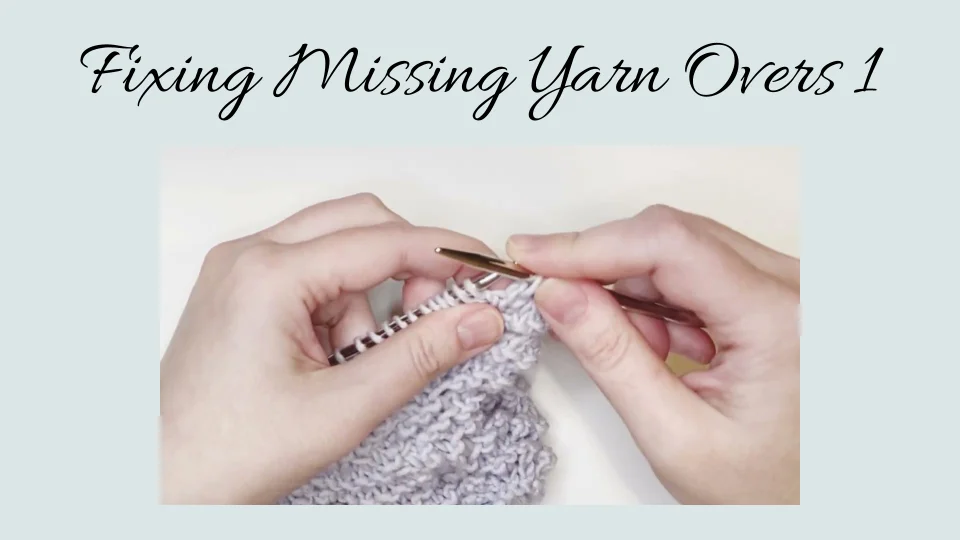 Fixing Missing Yarn Overs