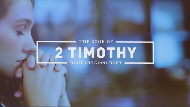 Sermon Series: 2 Timothy - Fight the Good Fight - Church Visuals