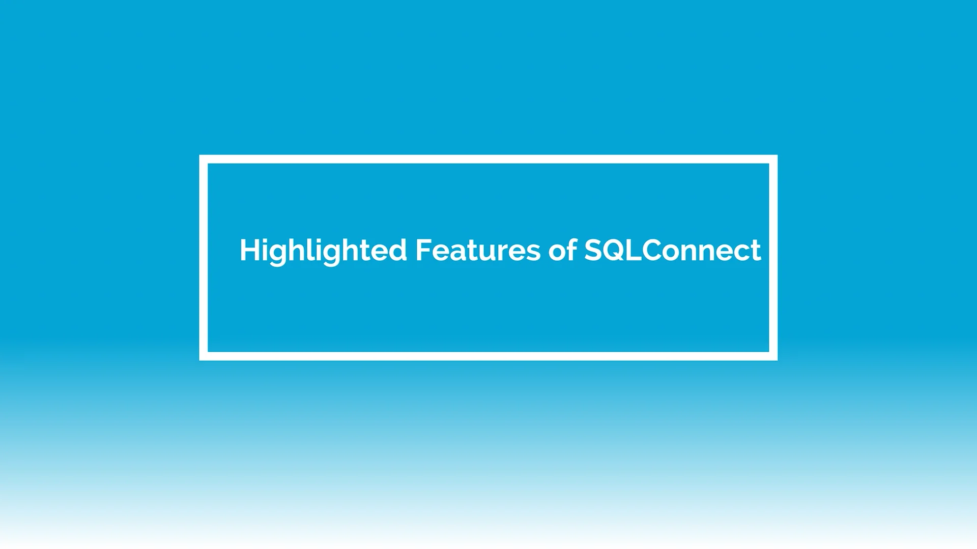 Sql Connect Highlighted Features Of Sqlconnect On Vimeo