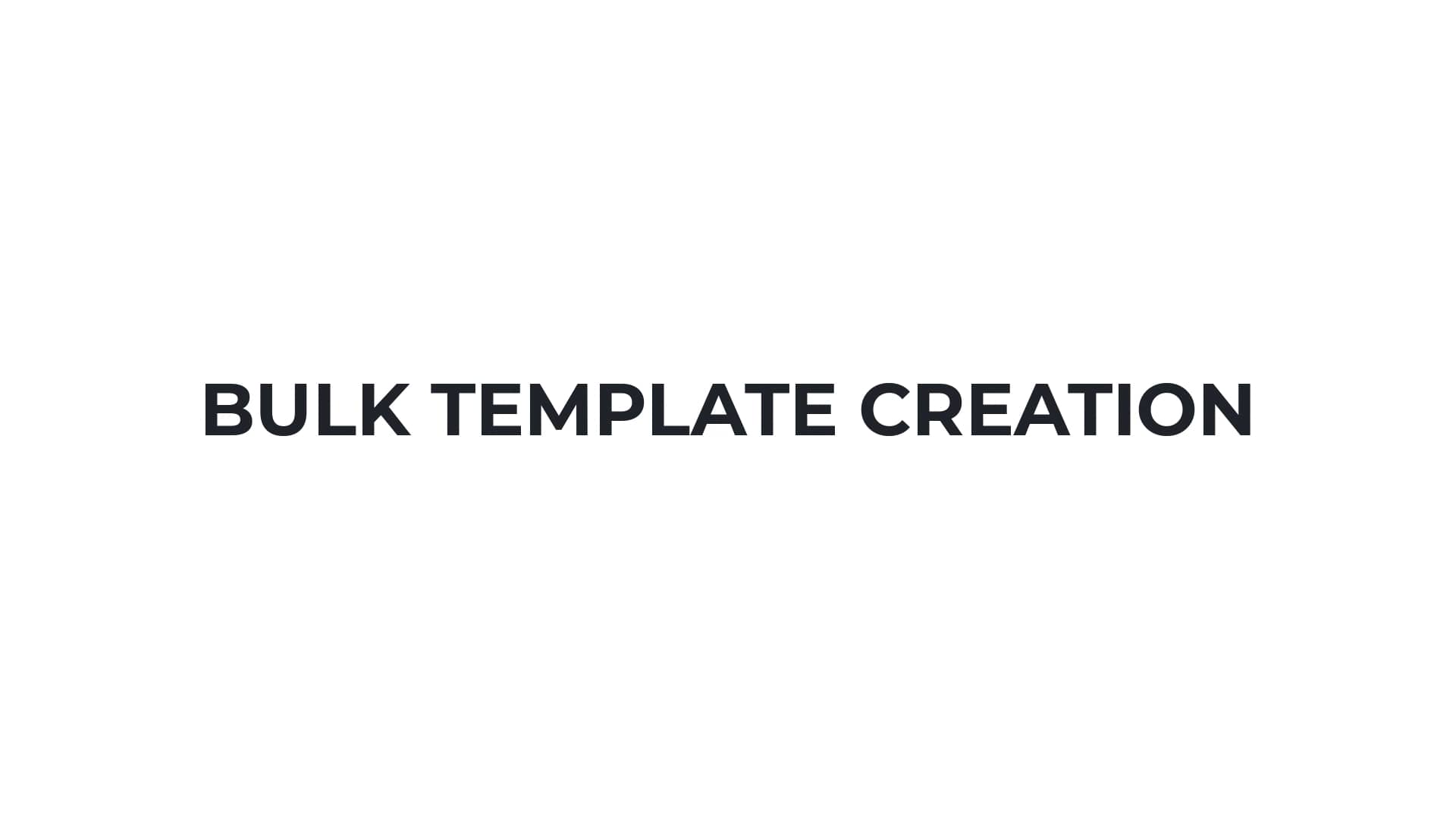 Bulk Template Creation on Vimeo