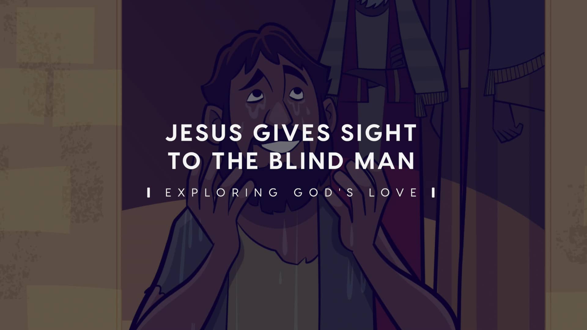 Jesus Gives Sight to the Blind Man on Vimeo