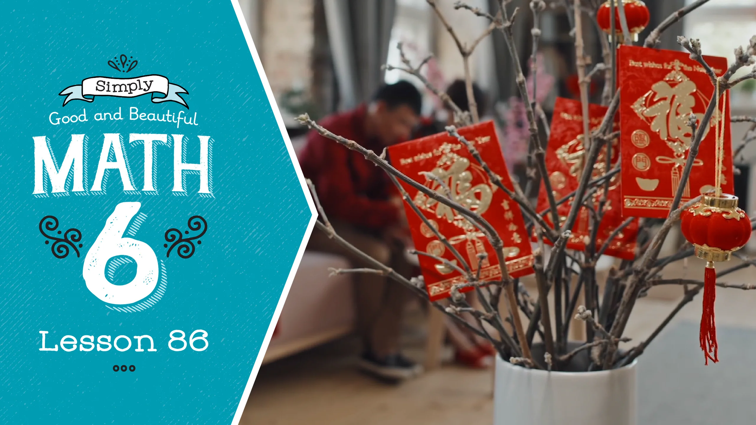Lesson 86 | Simply Good and Beautiful Math 6