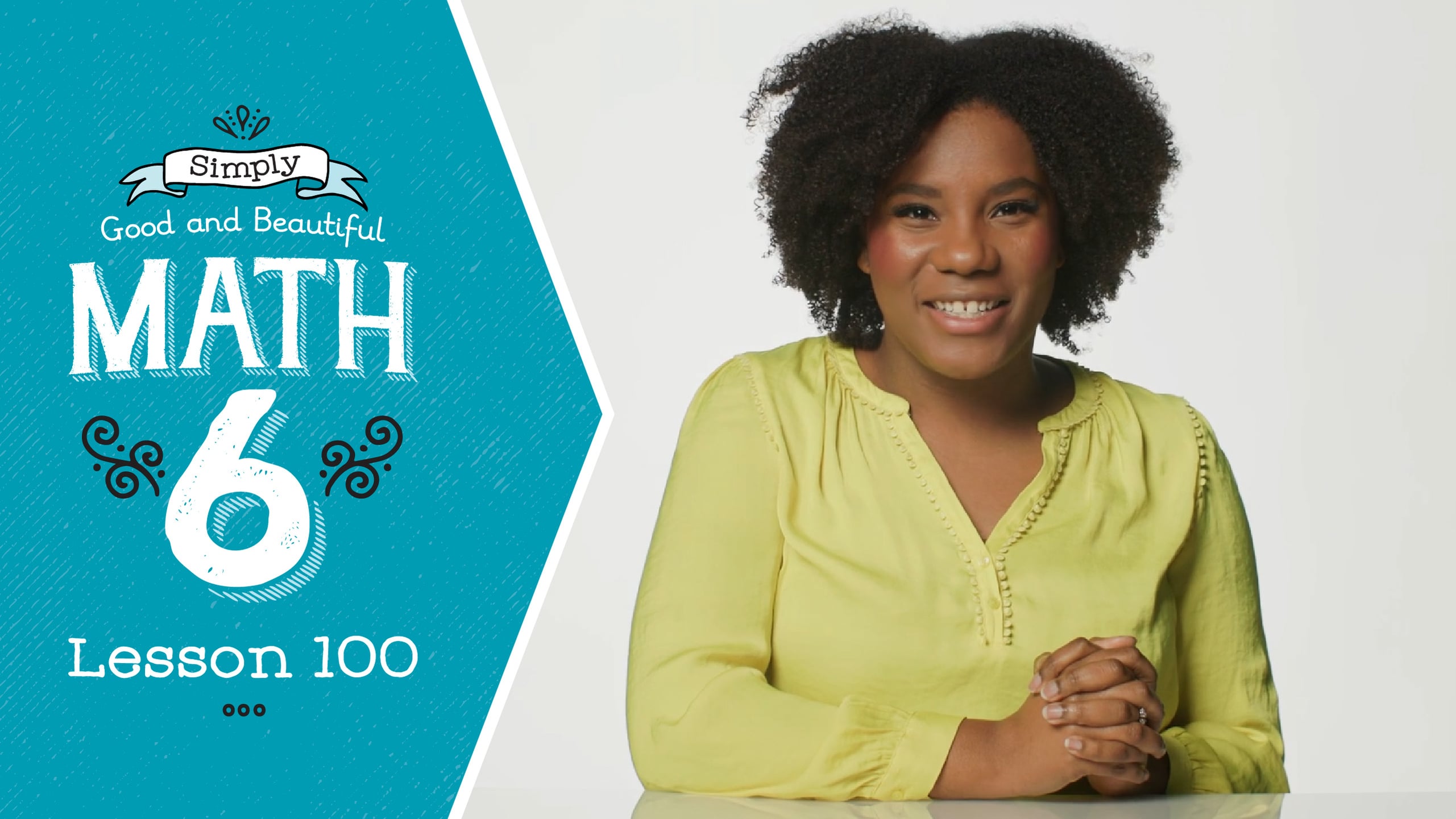 Lesson 100 | Simply Good and Beautiful Math 6 on Vimeo