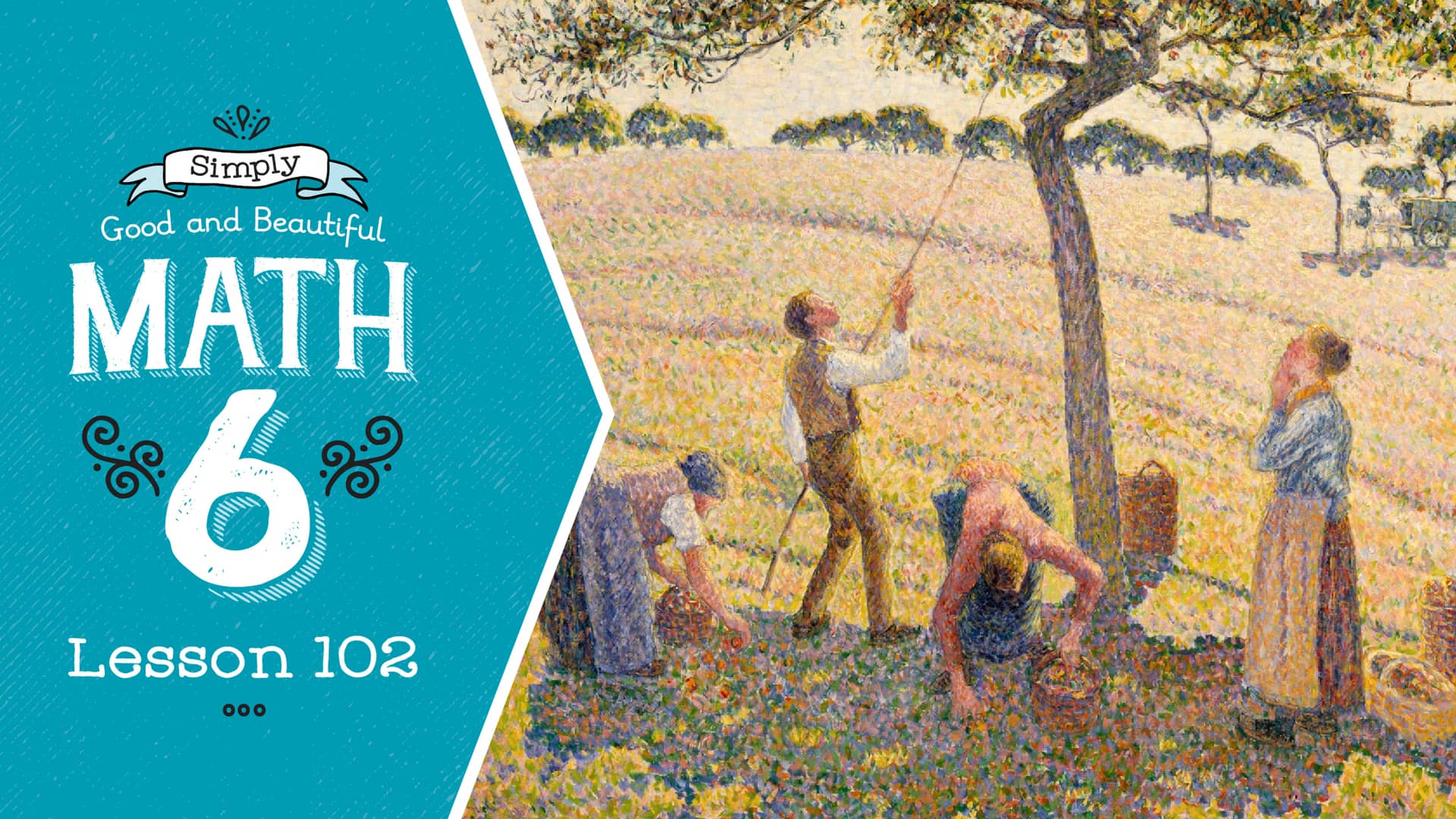 Lesson 102 | Simply Good and Beautiful Math 6 on Vimeo