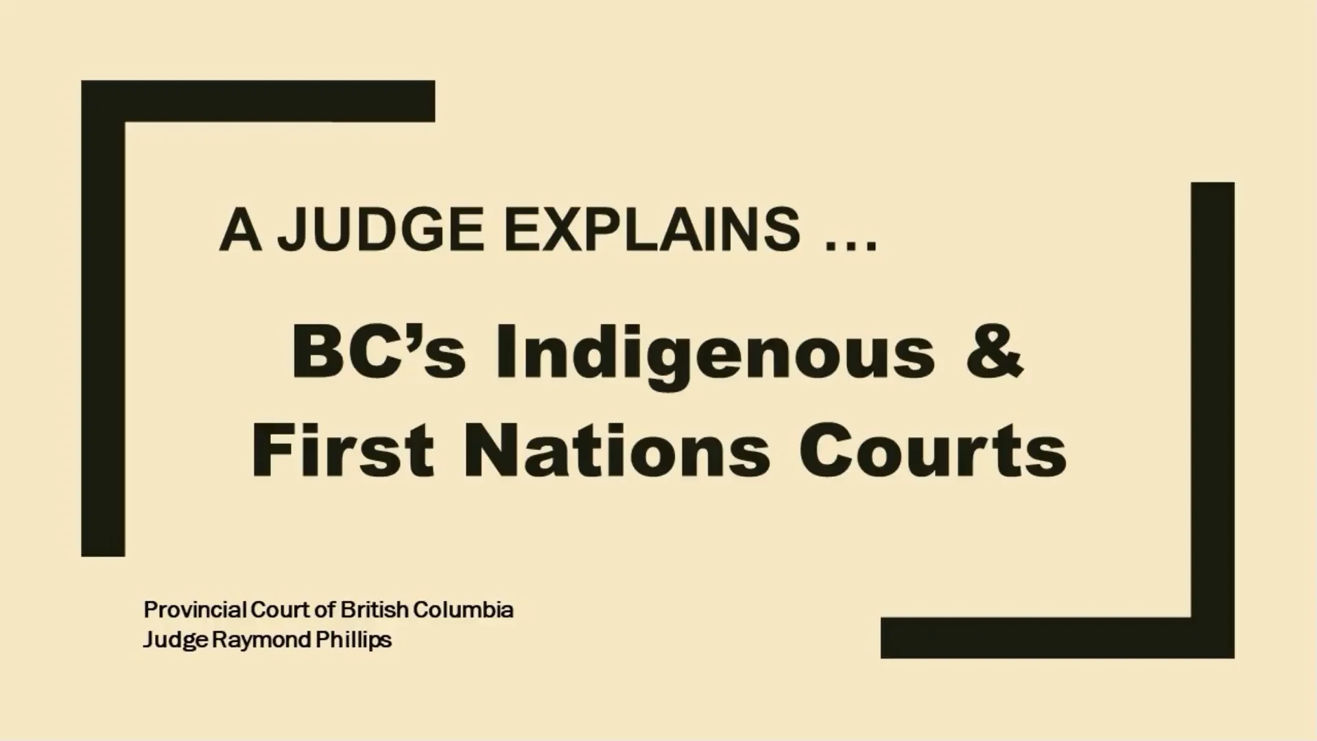 A Judge Explains BC's Indigenous and First Nations Courts
