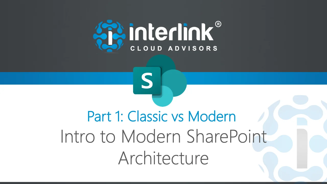 Intro to Modern SharePoint Architecture | Part 1: Classic vs Modern on ...
