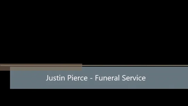 Justin Pierce Funeral