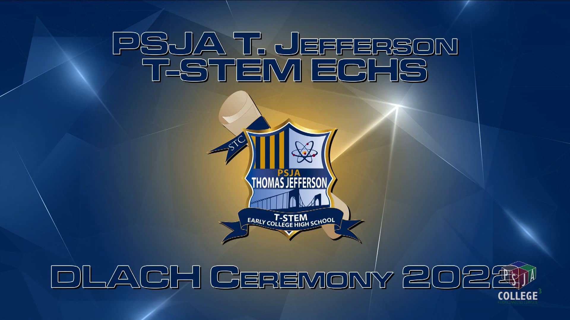 PSJA T Jefferson T-STEM ECHS DLACH Ceremony 2022 on Vimeo