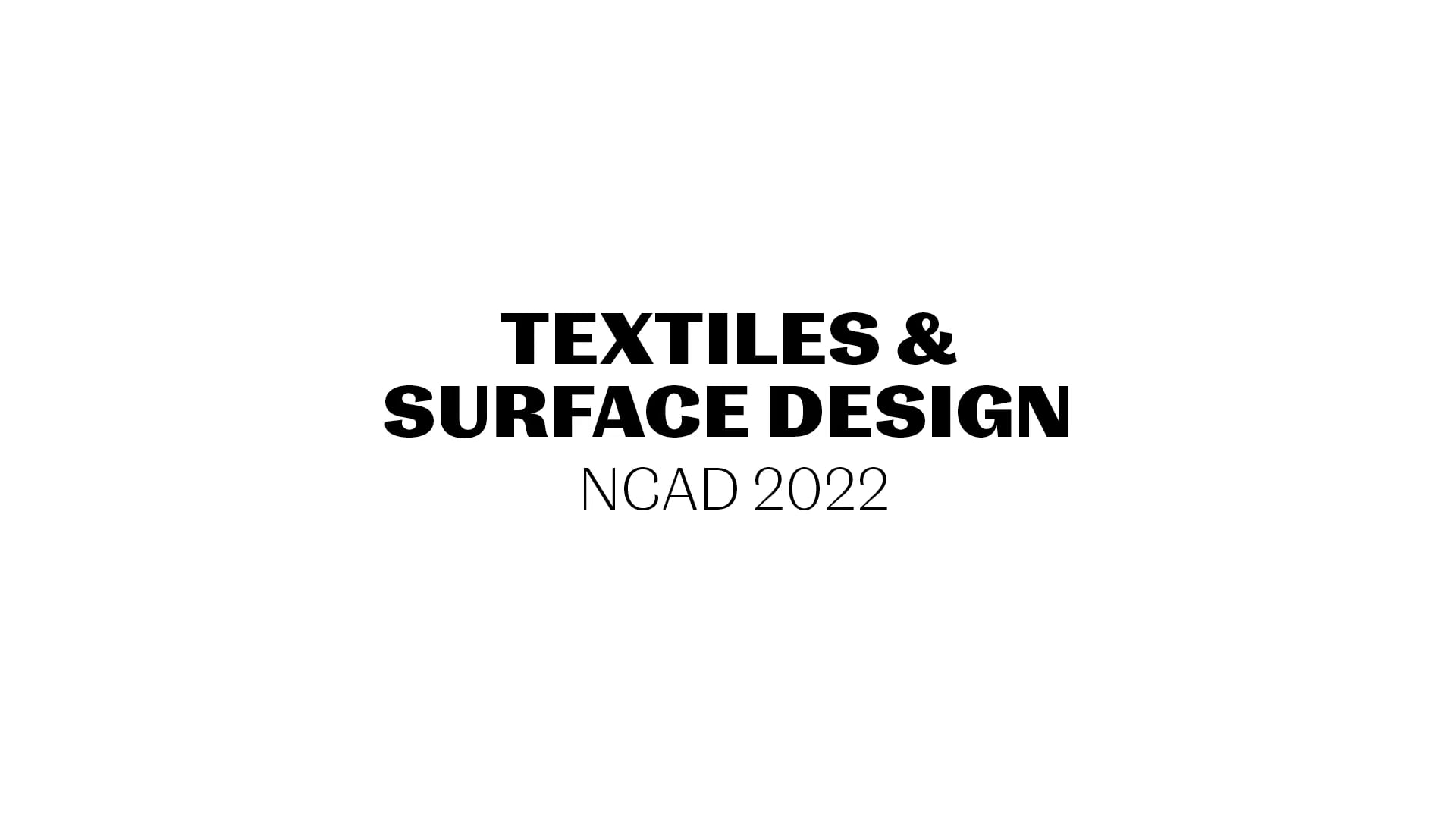 NCAD – Textiles & Surface Design on Vimeo