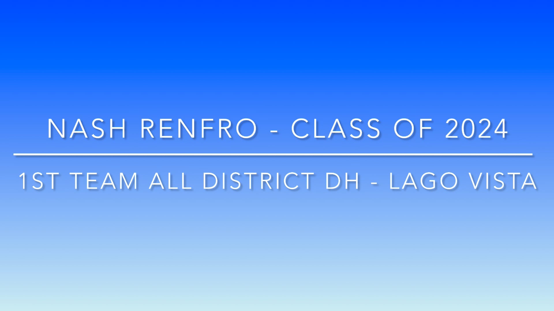 NASH RENFRO - Class of 2024 Lago Vista High School Basball on Vimeo