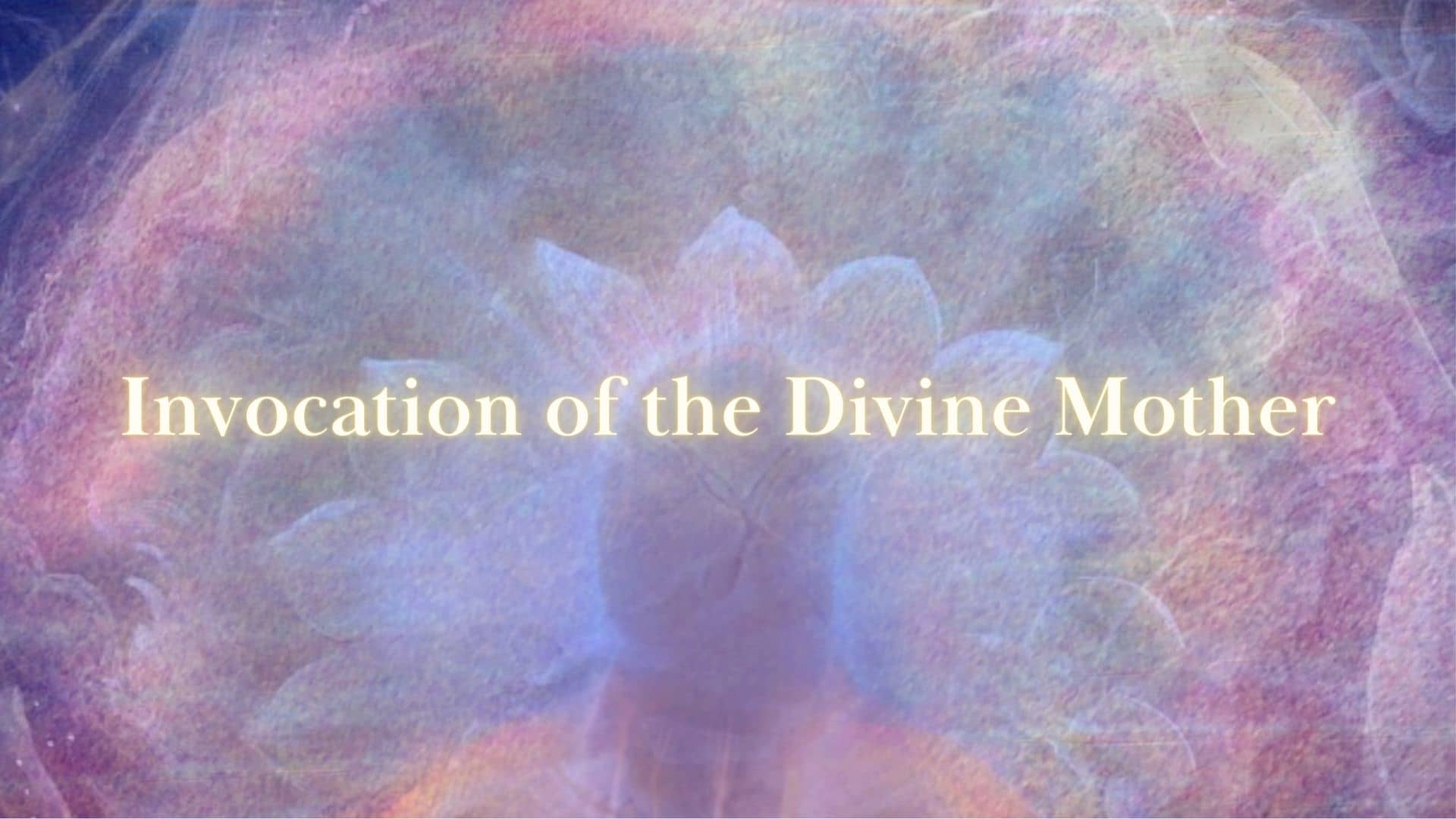 Invocation of the Divine Mother on Vimeo
