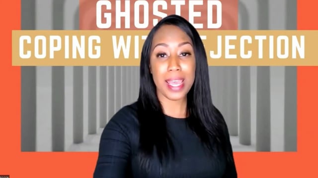 Ghosted : Coping with Rejection Mini-Session