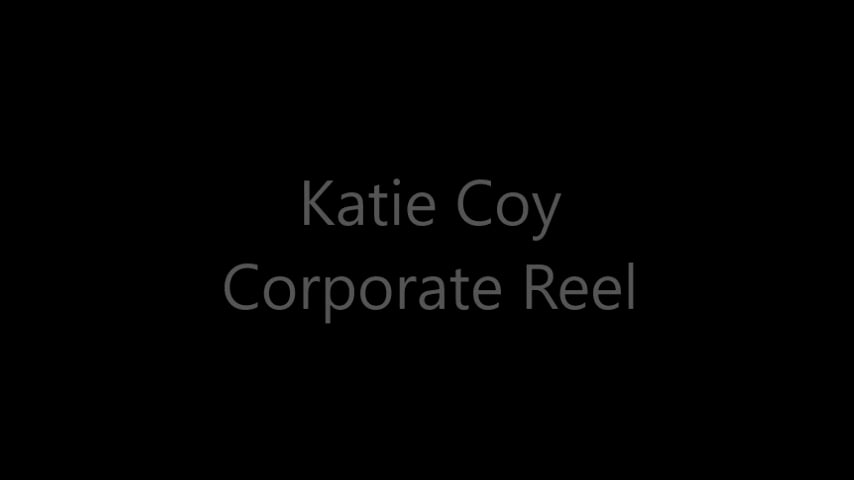 Katie Coy Corporate Reel 2022.mp4 on Vimeo