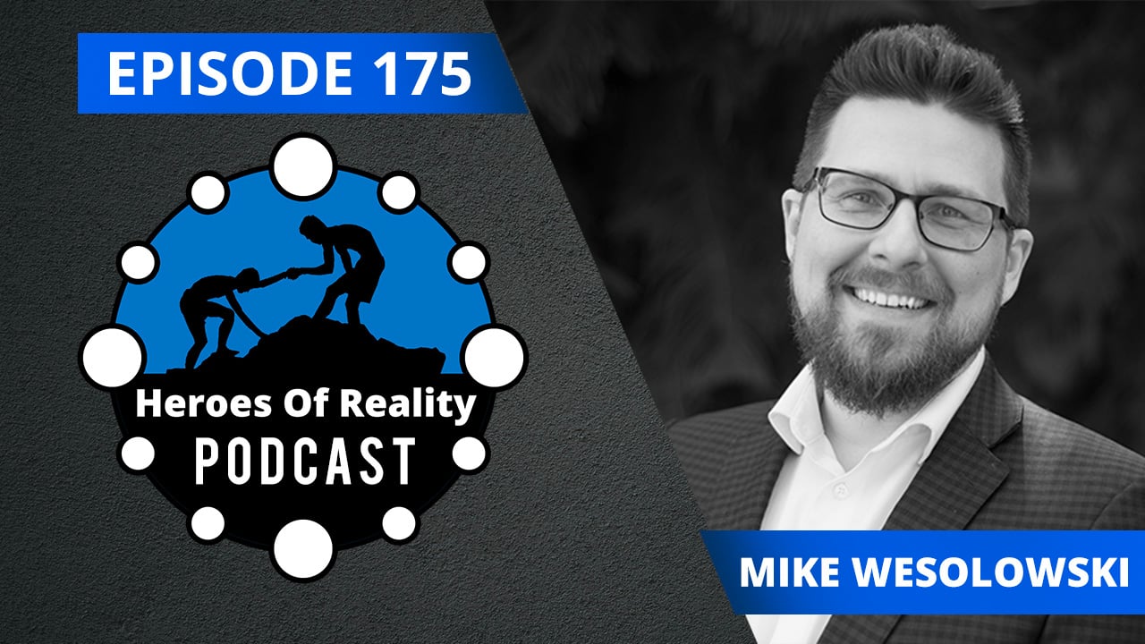 Heroes Of Reality Episode 175 - Mike Wesolowski on Vimeo