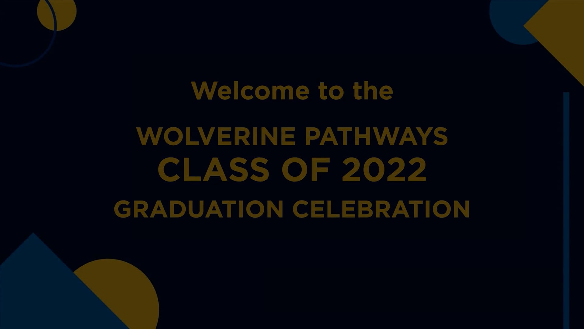 Wolverine Pathways Virtual Graduation 2022 | Watch Party on Vimeo