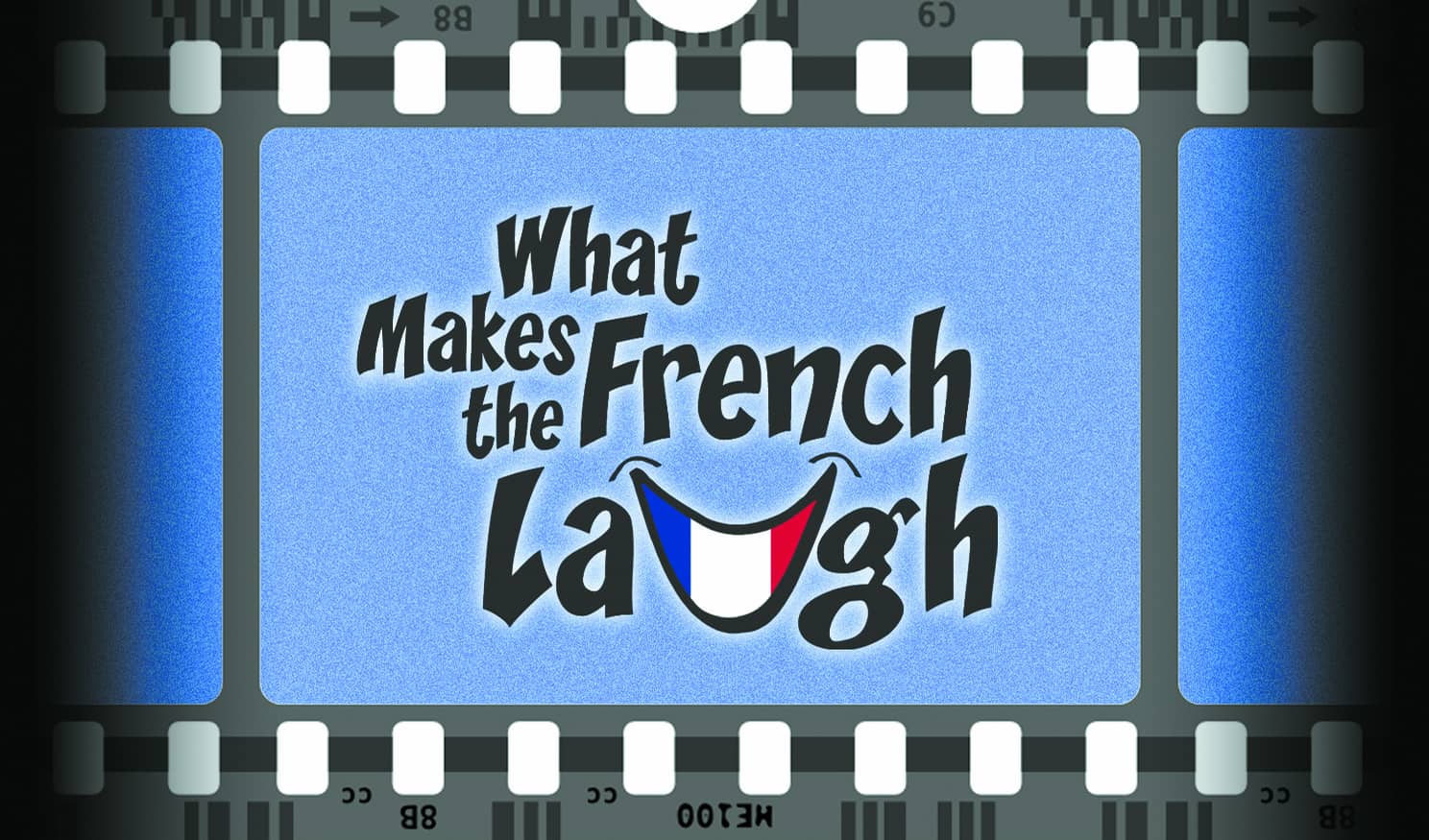 Alain-Philippe Durand - What Makes the French Laugh: French Film Comedy ...