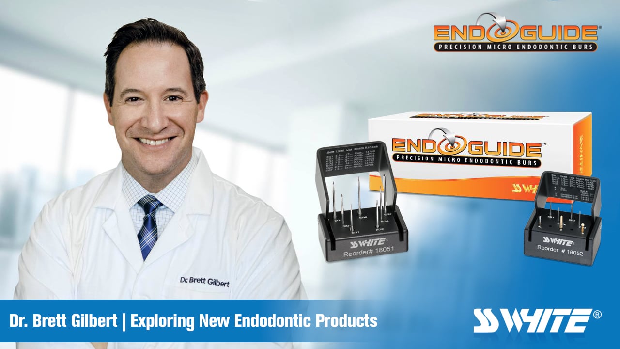 Exploring New Endodontic Products with Dr. Brett GIlbert - EndoGuide ...