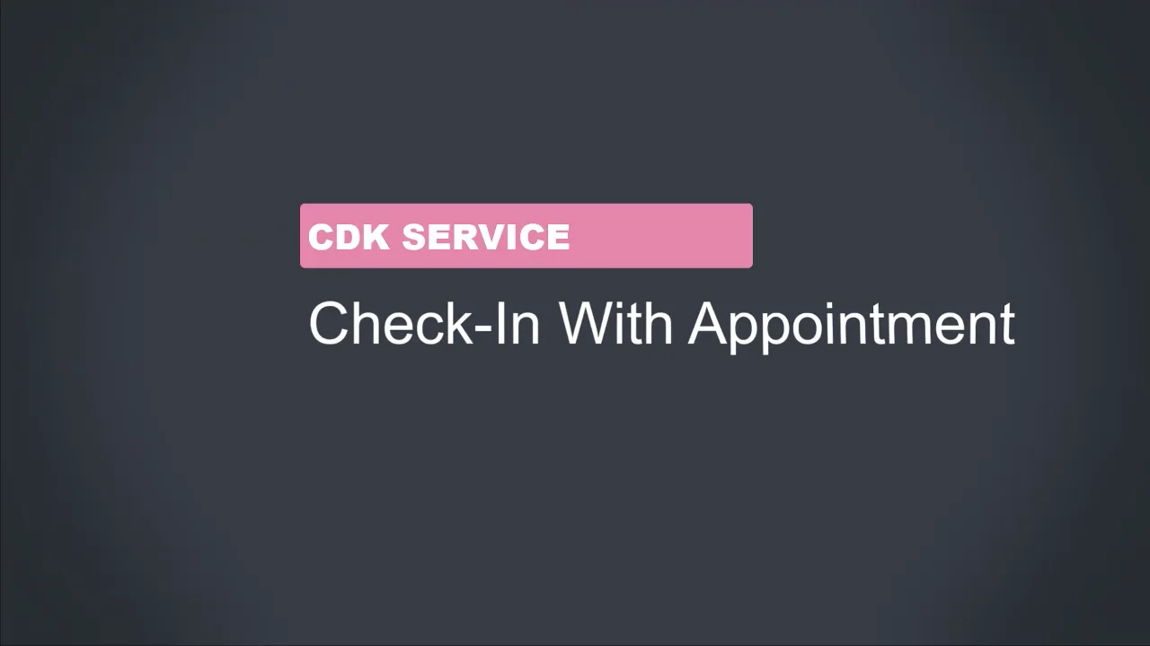CDK Check-In with Appointment