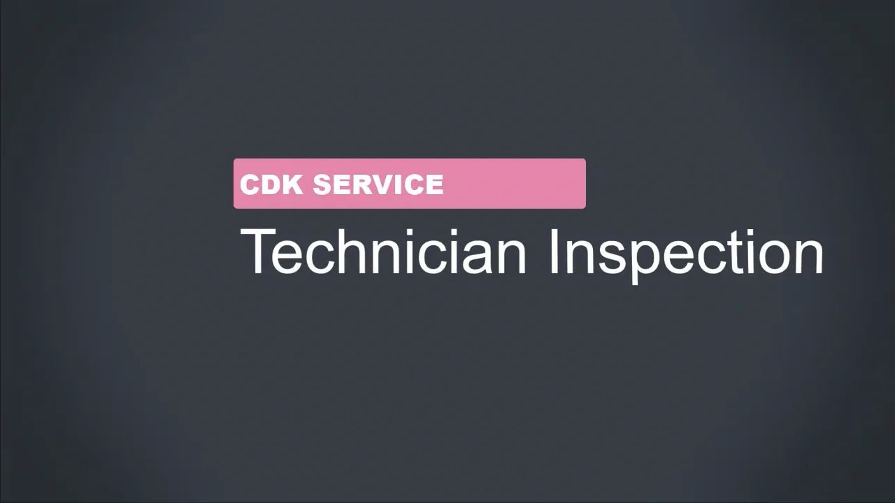 CDK Service Technician Inspection