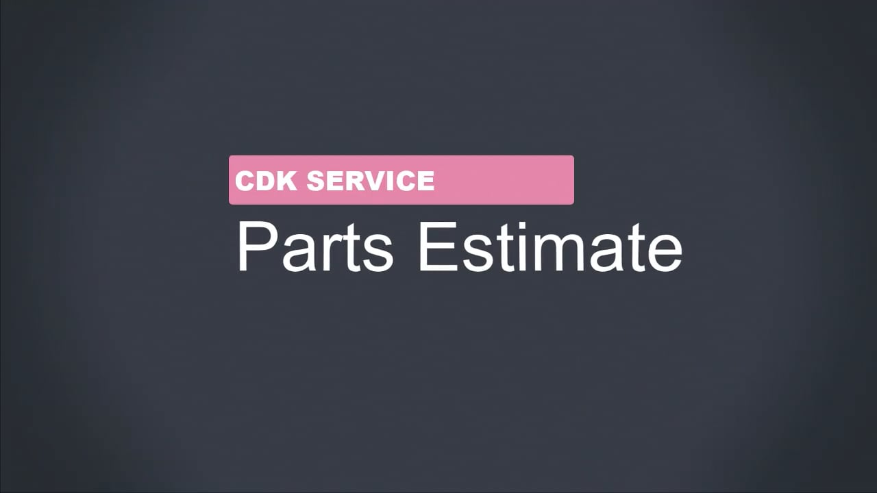 CDK Service Parts Estimate on Vimeo