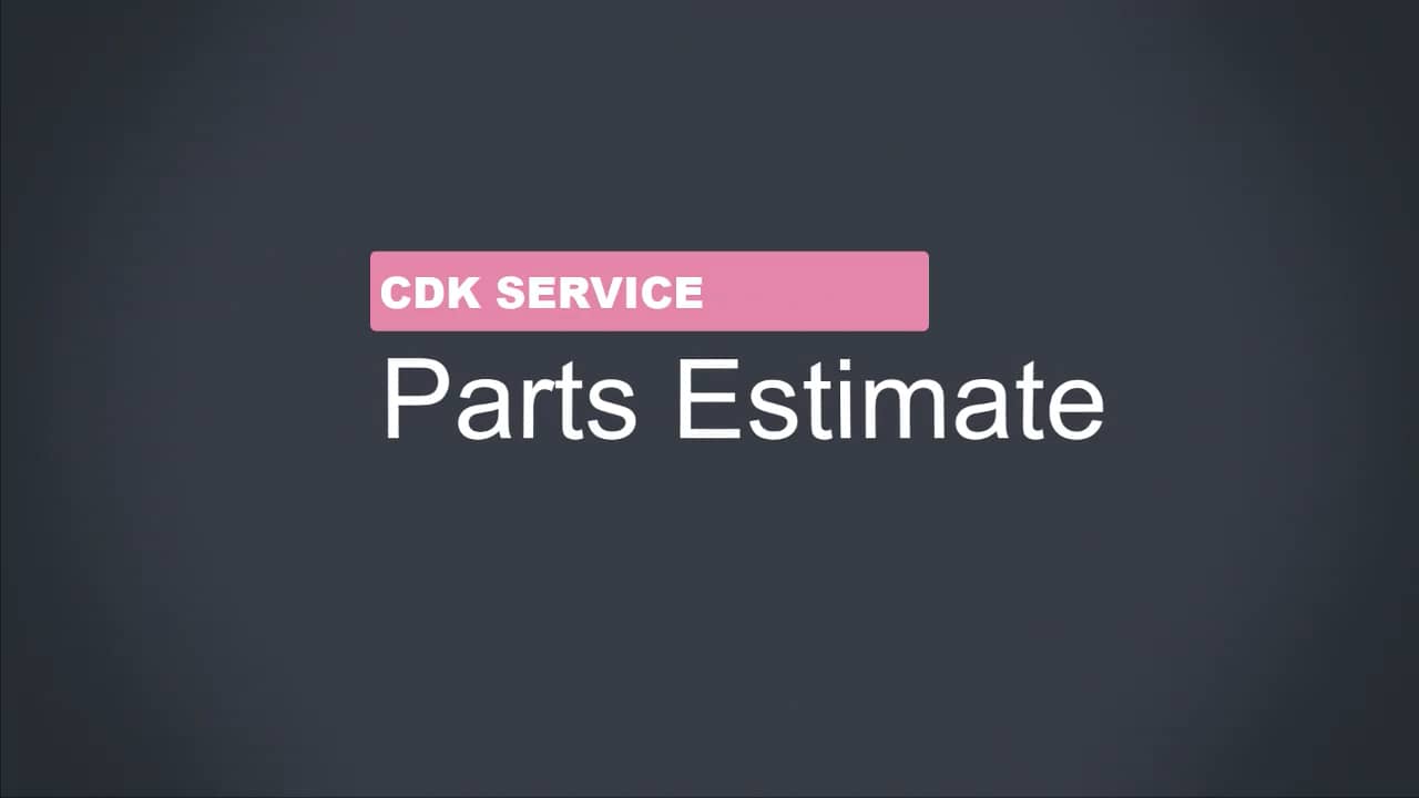 CDK Service Parts Estimate on Vimeo