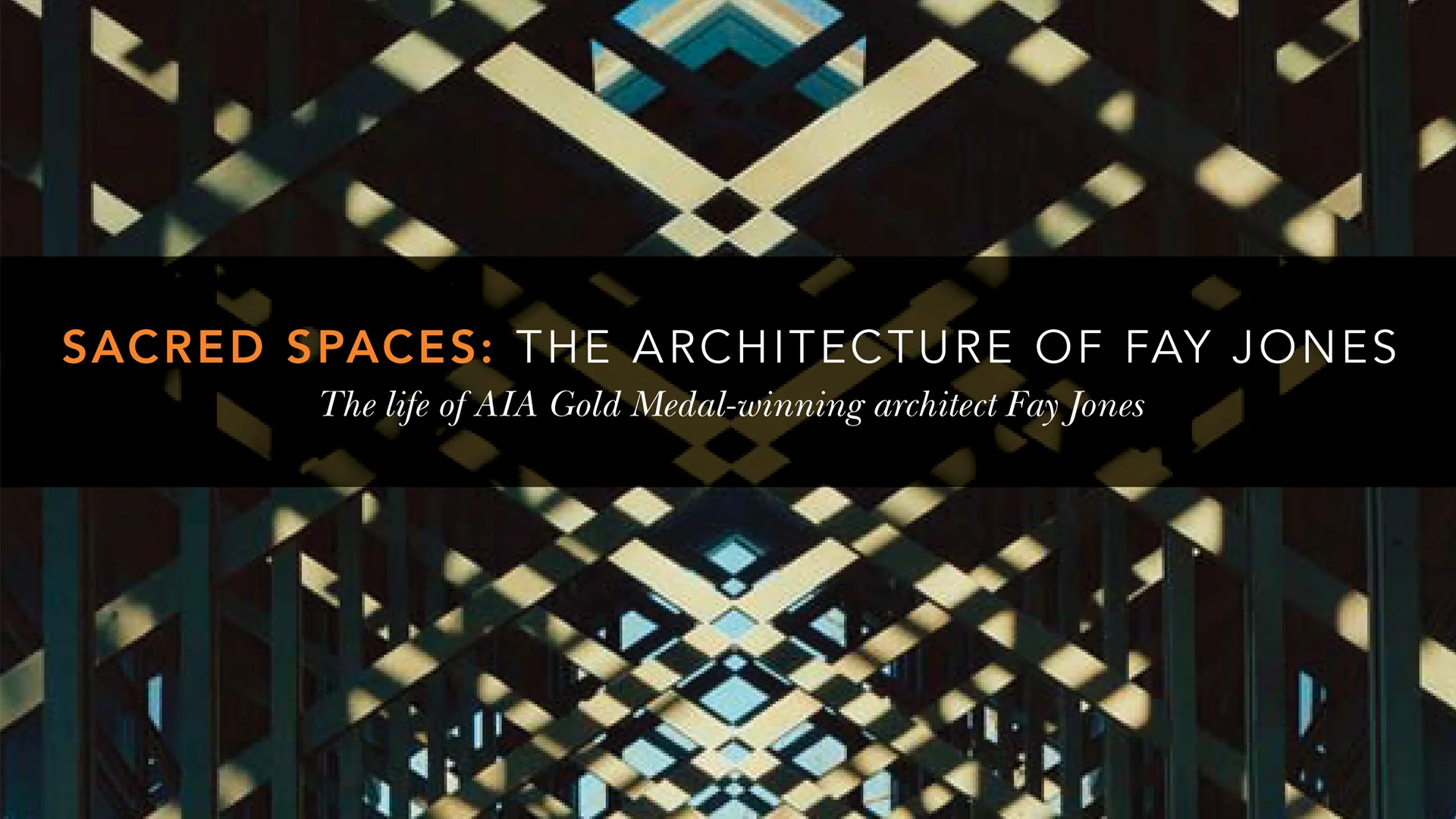 Sacred Spaces - The Architecture of Fay Jones
