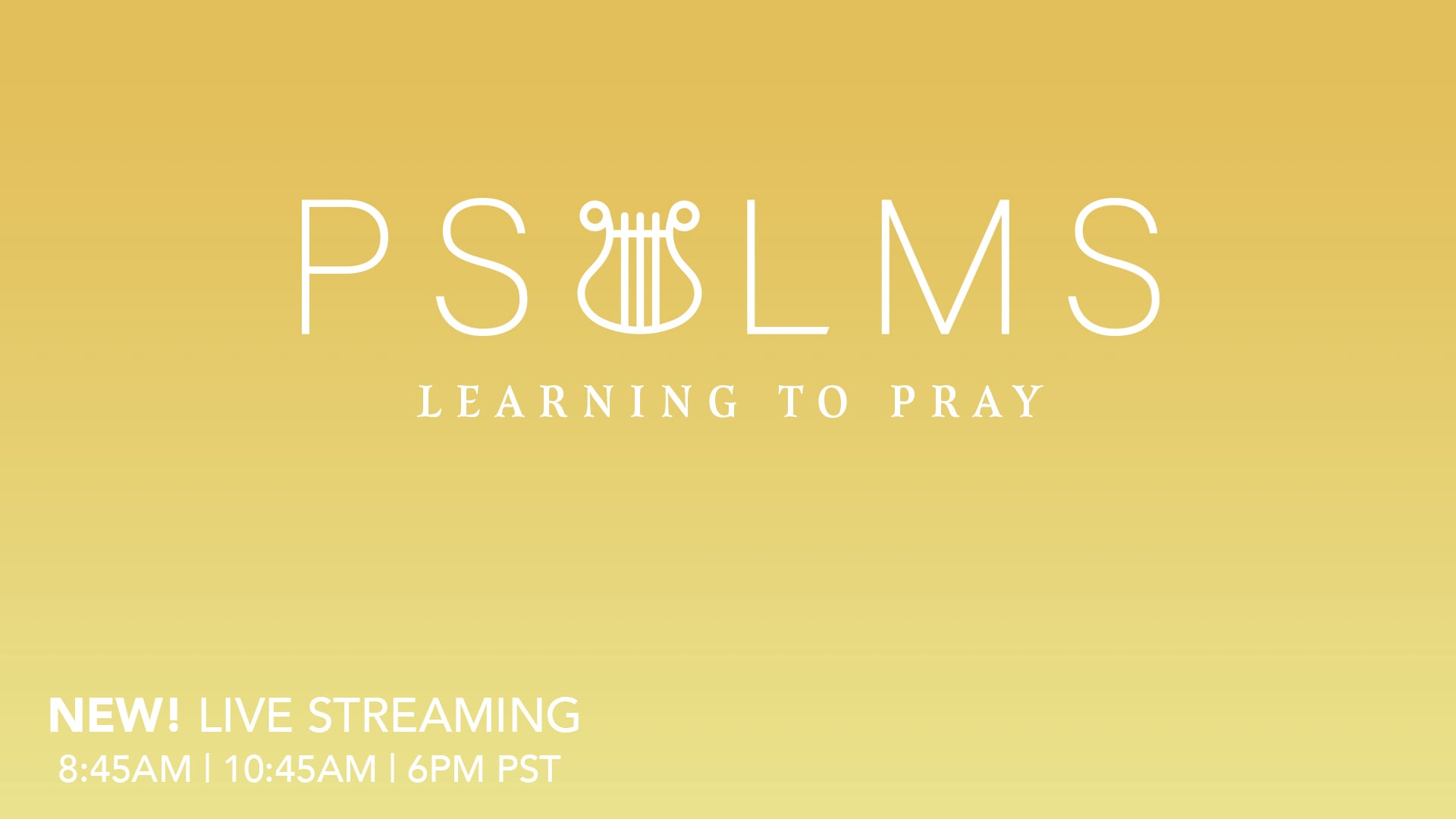 June 26, 2022 | 8:45am | PSALMS: Learning to Pray | Learning to Pray in ...