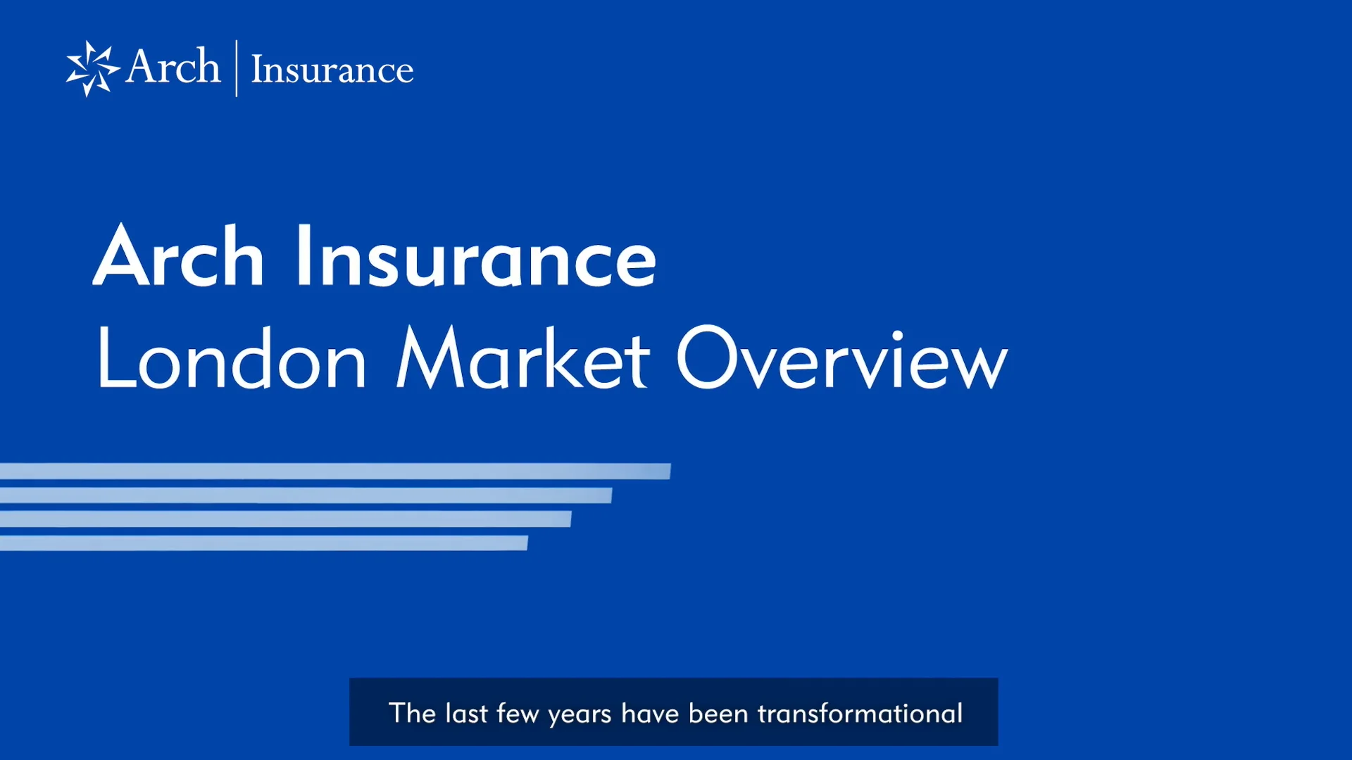 Arch Insurance International - Arch Insurance London Market Overview ...