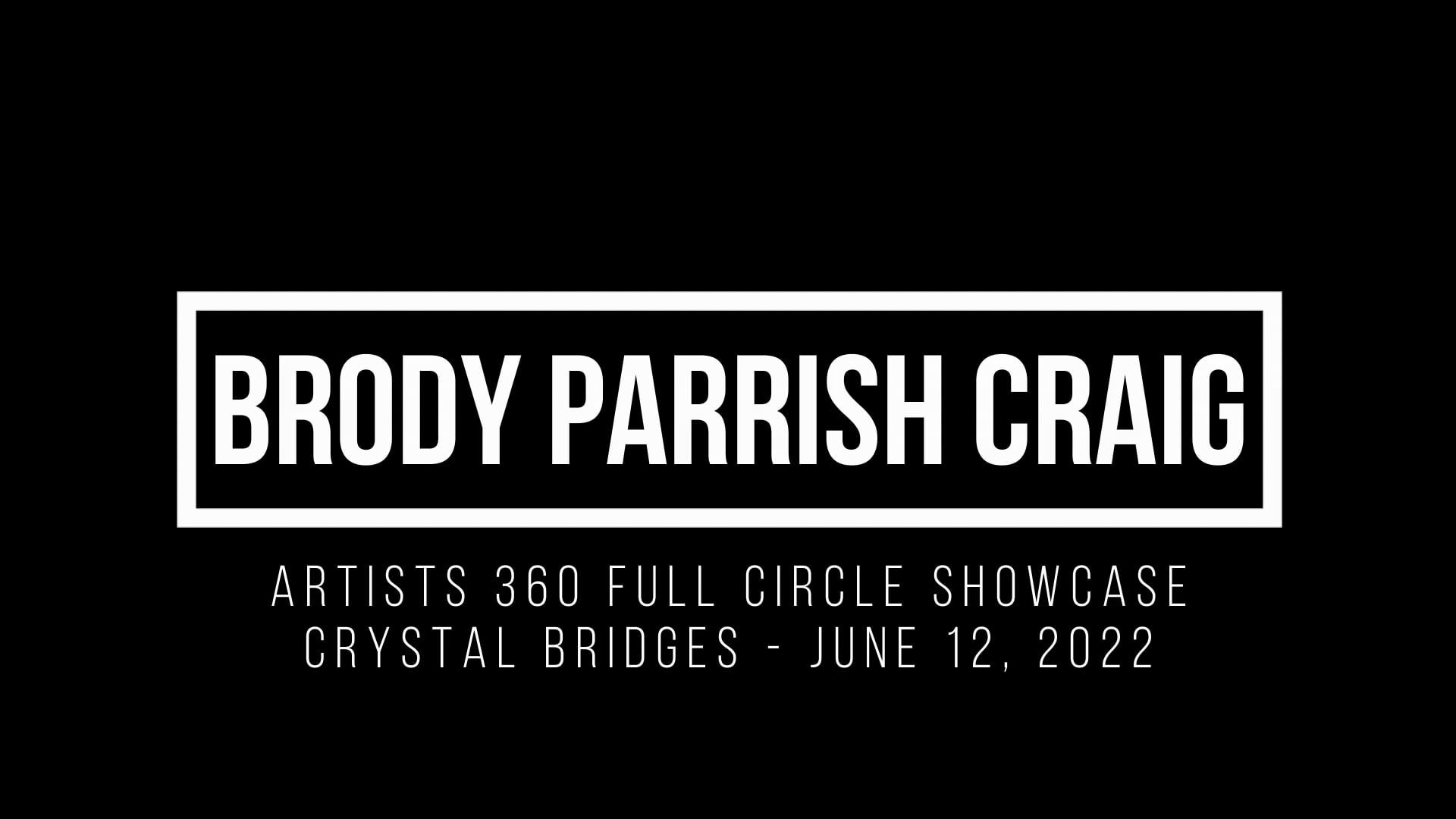 Brody Parrish Craig - Full Circle 2022 on Vimeo