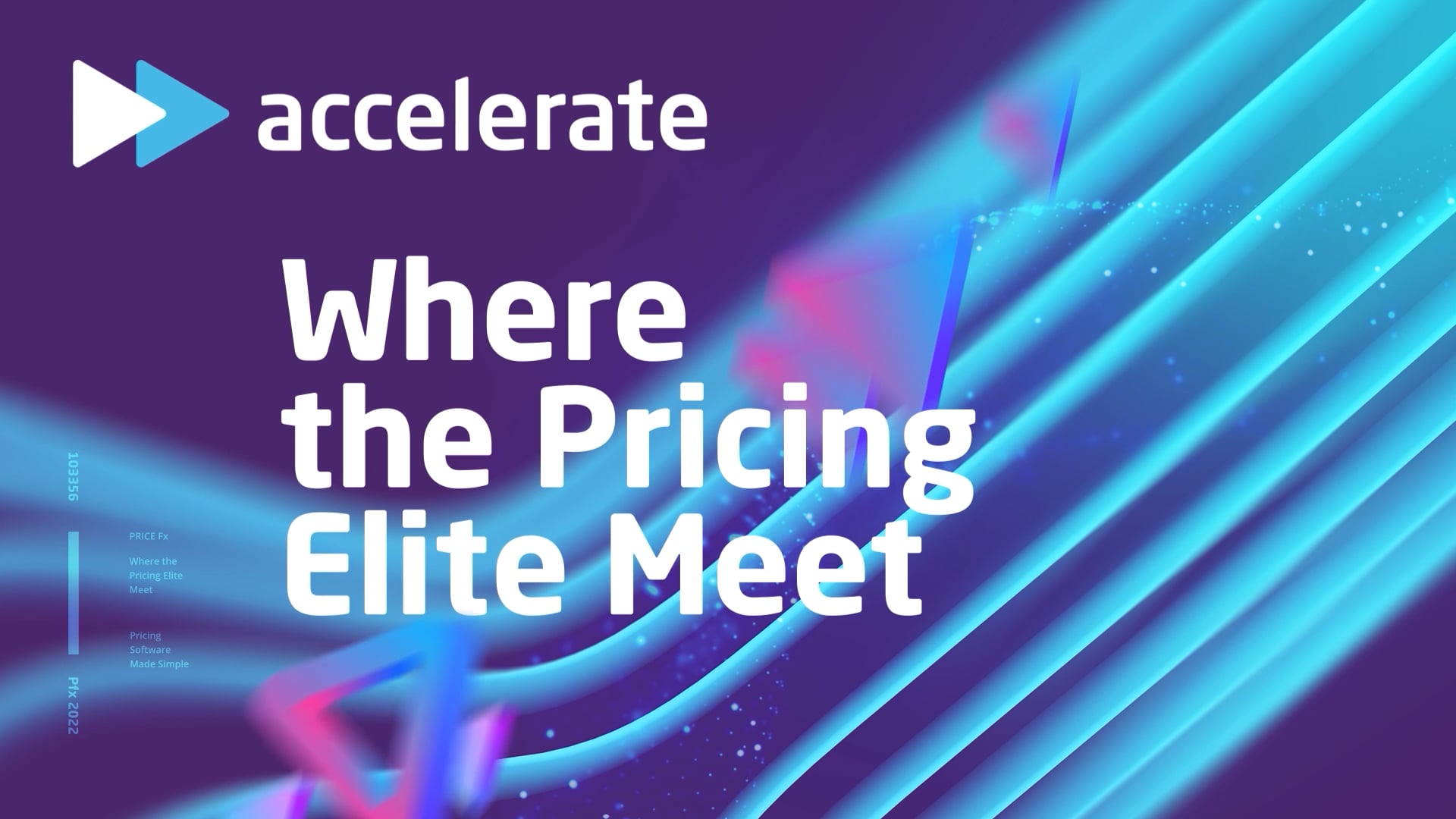 Pricefx Accelerate 2022 Where the Pricing Elite Meet Trailer.mp4 on Vimeo