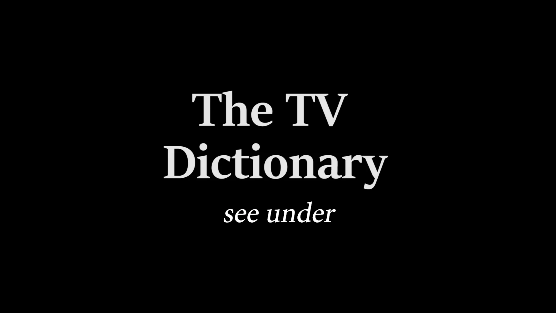 TV Dictionary - The TV Dictionary on Vimeo