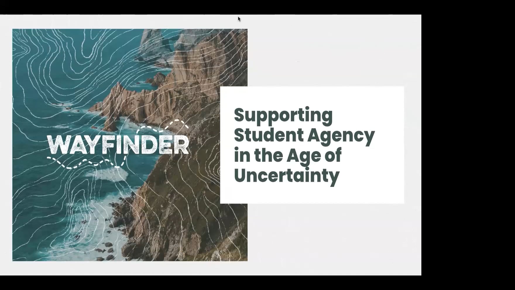 06.28.22 Wayfinder: Supporting Student Agency in the Age of Uncertainty