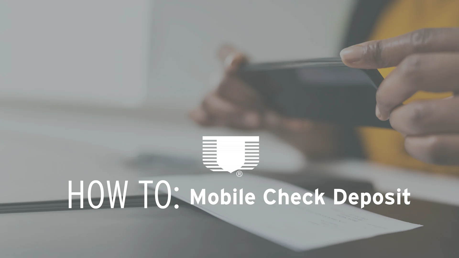 How To: Mobile Deposit