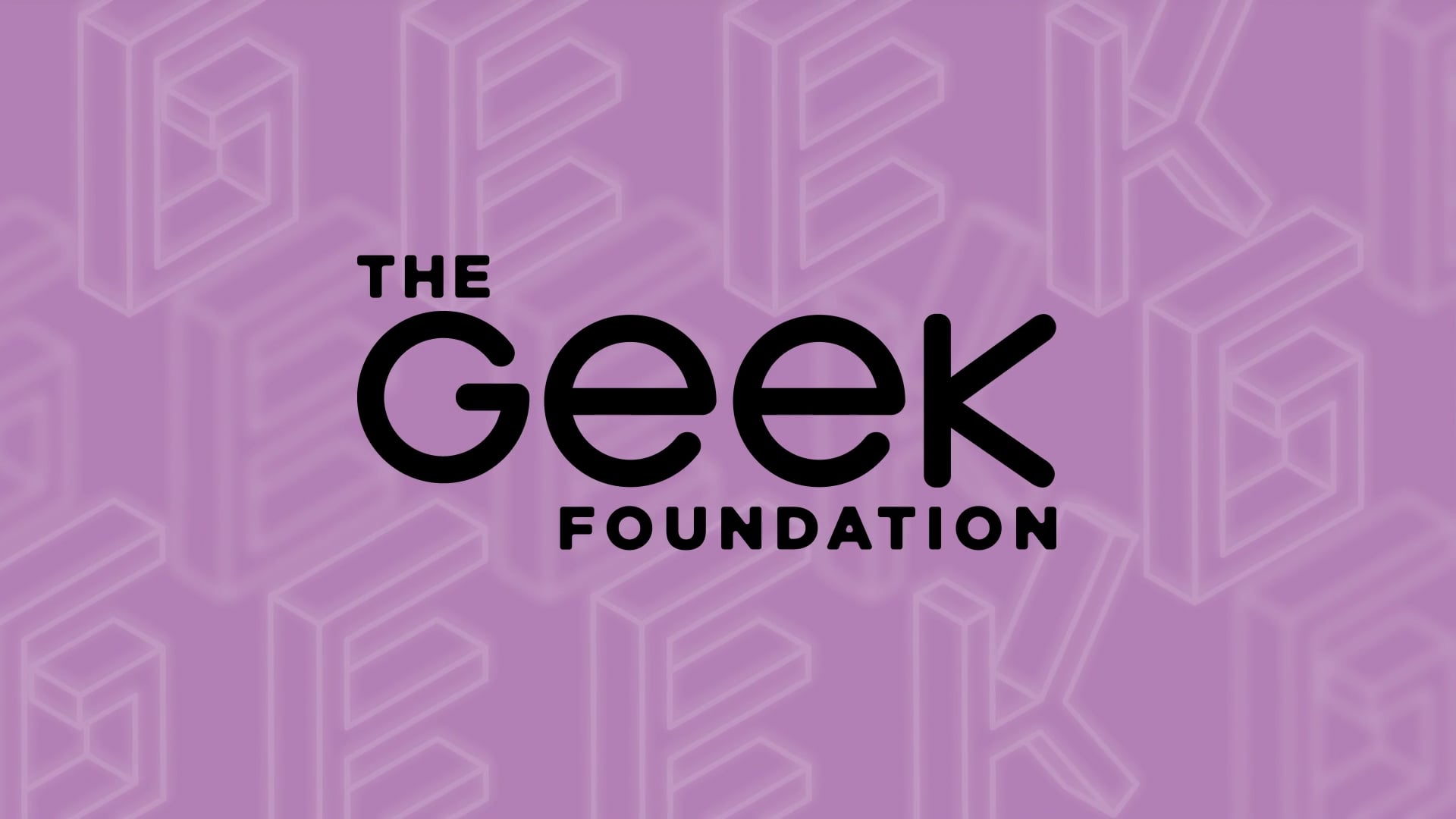 The Geek Foundation - Story Trailer on Vimeo
