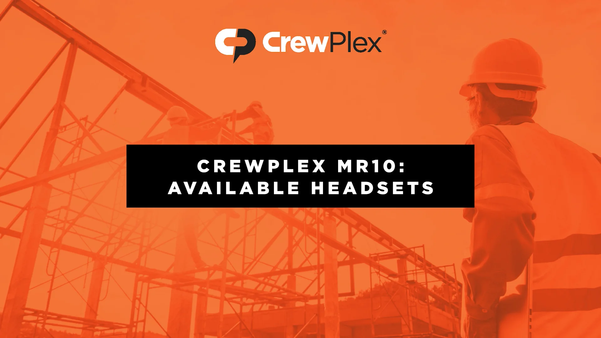 CrewPlex MR10: Available Headsets