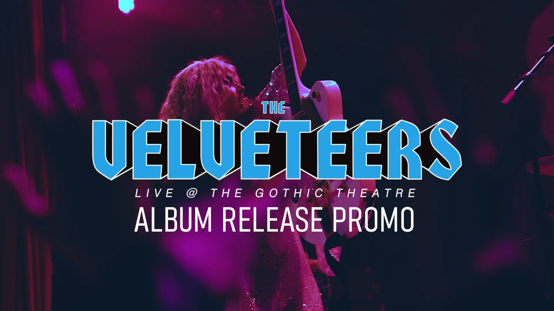 The Velveteers | Live @ The Gothic Theatre | Debut Album Release Promo ...